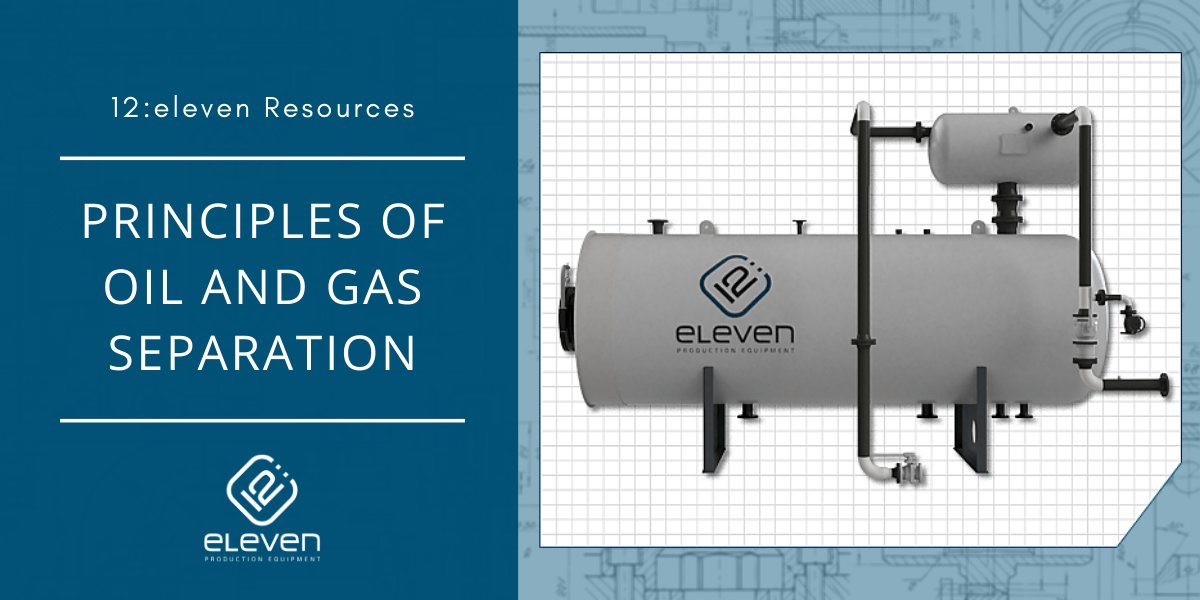 What Are the Principles of Oil and Gas Separation?